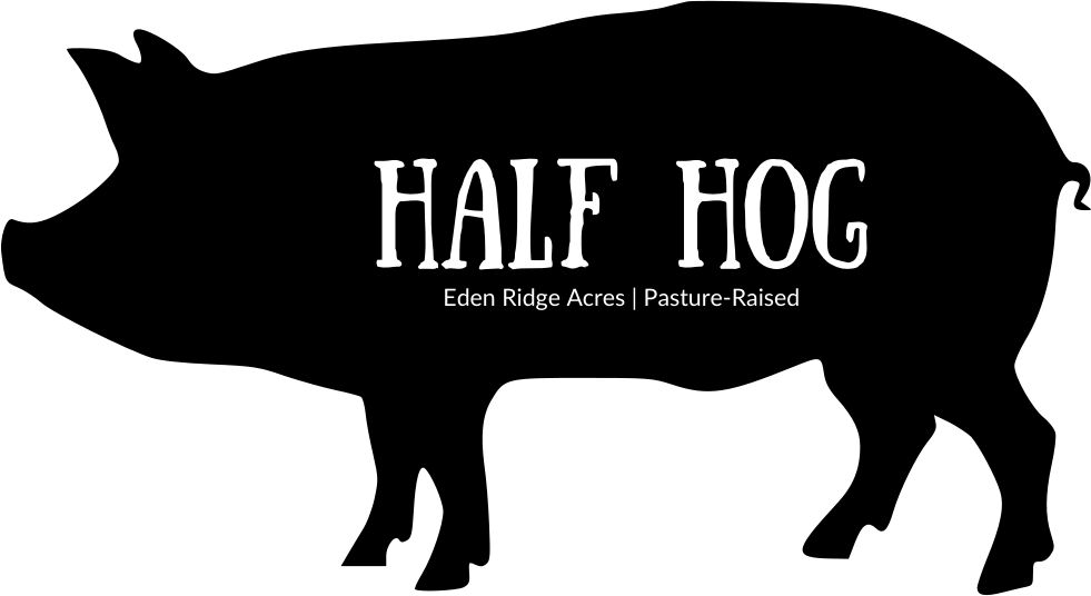 Half Hog Deposit — Eden Ridge Acres