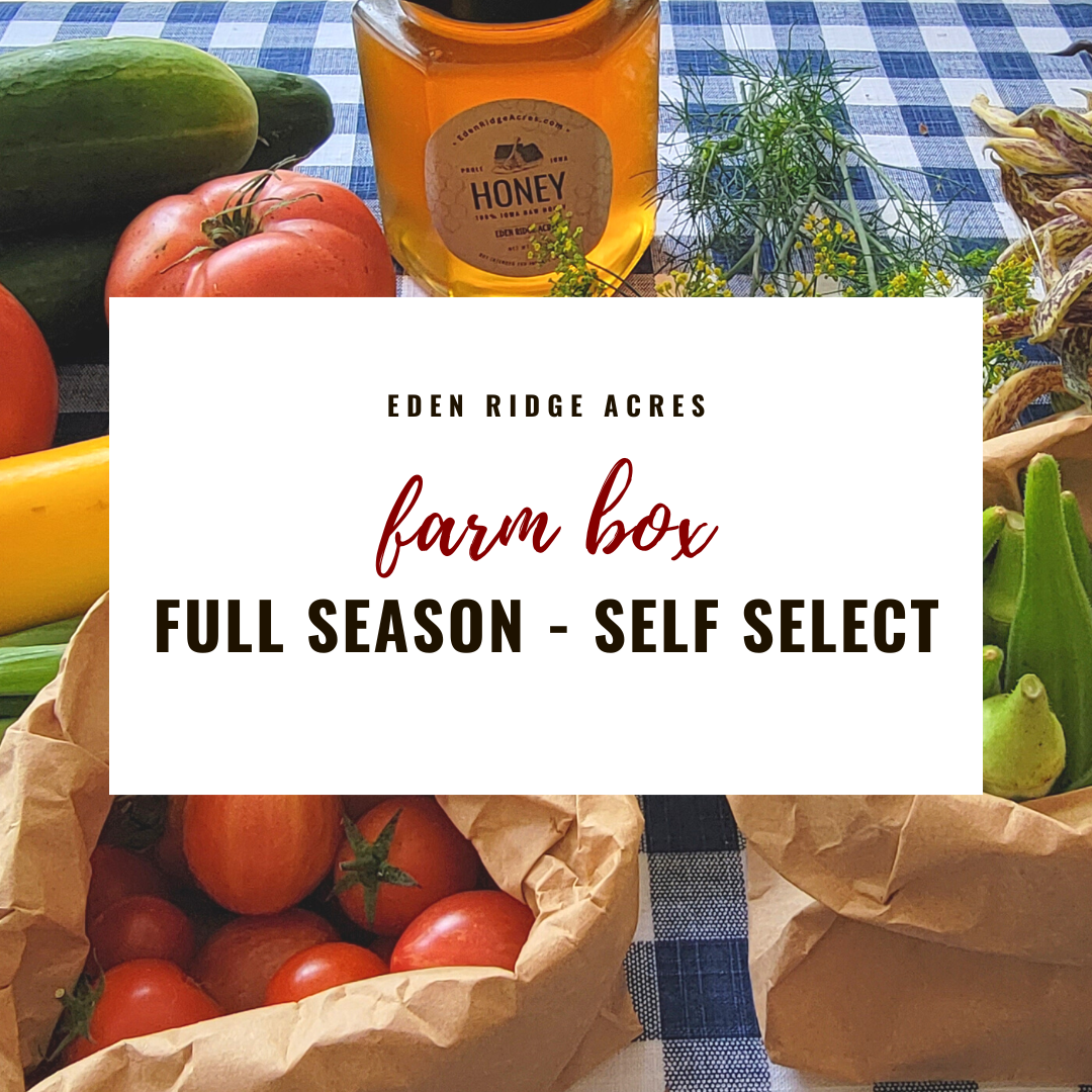 Farm Box | Full Season (Self Select) — Eden Ridge Acres